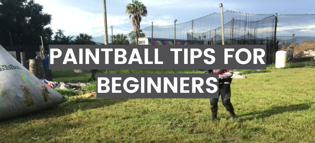 Paintball Tips for Beginners - PaintballProfy