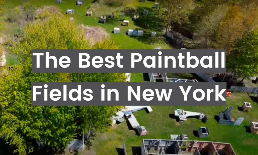 The Best Paintball Fields in New York - PaintballProfy